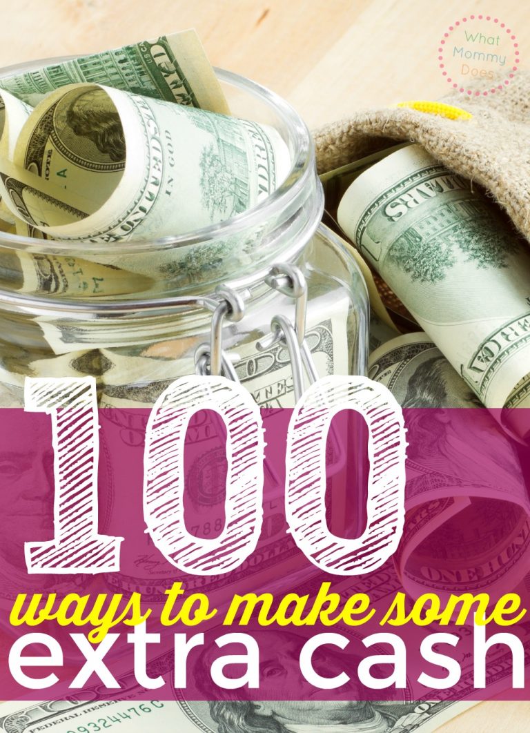 List of 100+ Ways to Make Money - How to Make Extra Cash - What Mommy Does