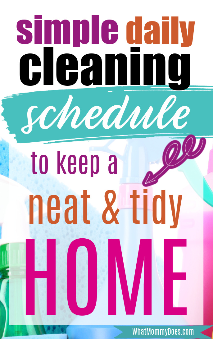 A Simple Cleaning Routine {That's Easy to Stick To!} - What Mommy Does