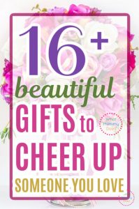 Uplifting Gifts to Cheer Someone Up (16+ Ideas!)