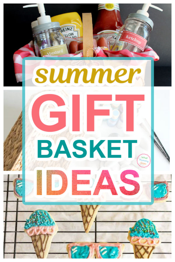 10+ Summer Gift Basket Ideas - What Mommy Does